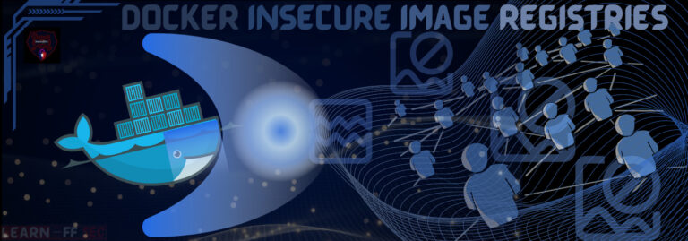 Docker Insecure Image Registries Docker Security Learnoffsec 
